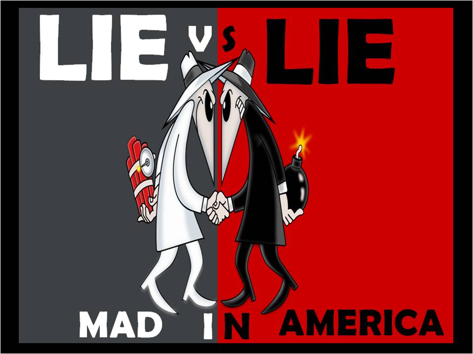 LIE VS. LIE: MAD IN AMERICA LIE VS. LIE: MAD IN AMERICA